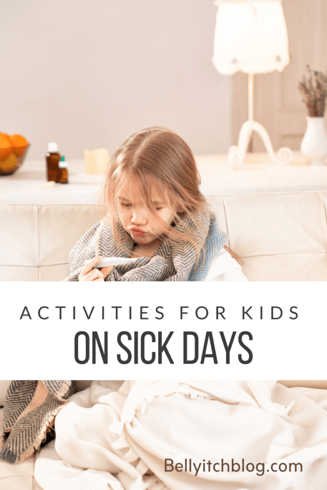 Activities for Kids on Sick Days - BellyitchBlog